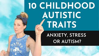 CredibleMind | 10 Childhood Autistic Traits That Make Sense Now!