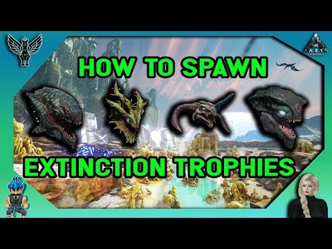 ARK EXTINCTION: HOW TO SPAWN EXTINCTION TROPHIES : ARK